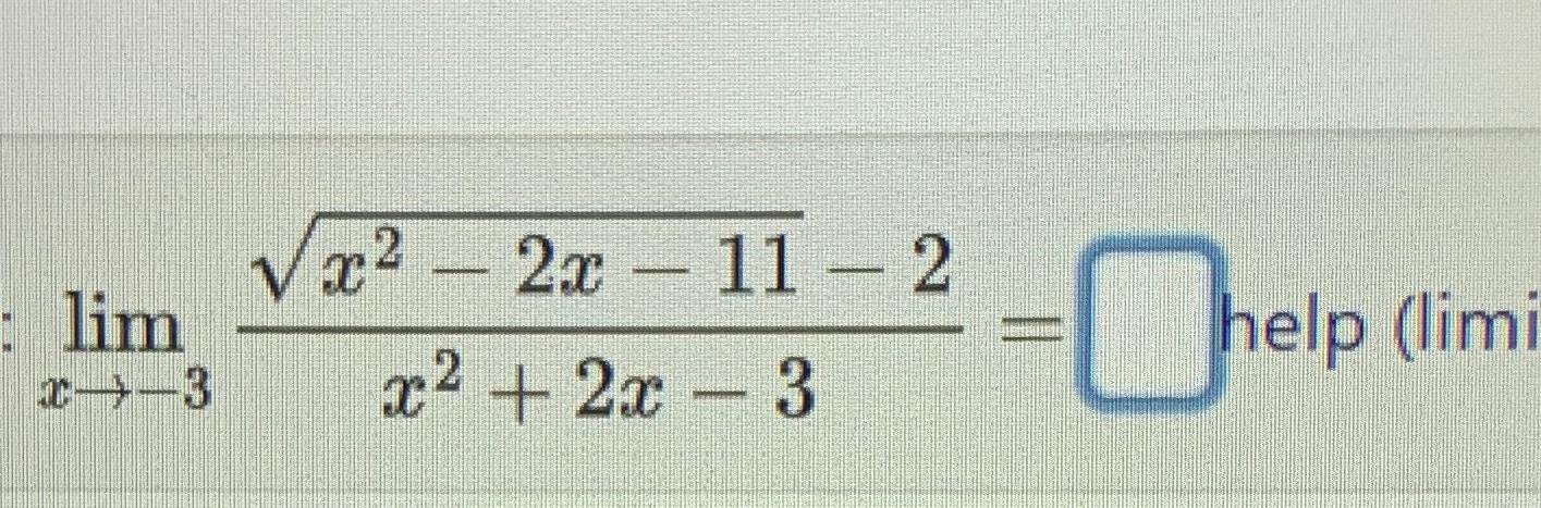 Solved limx→-3x2-2x-112-2x2+2x-3= | Chegg.com