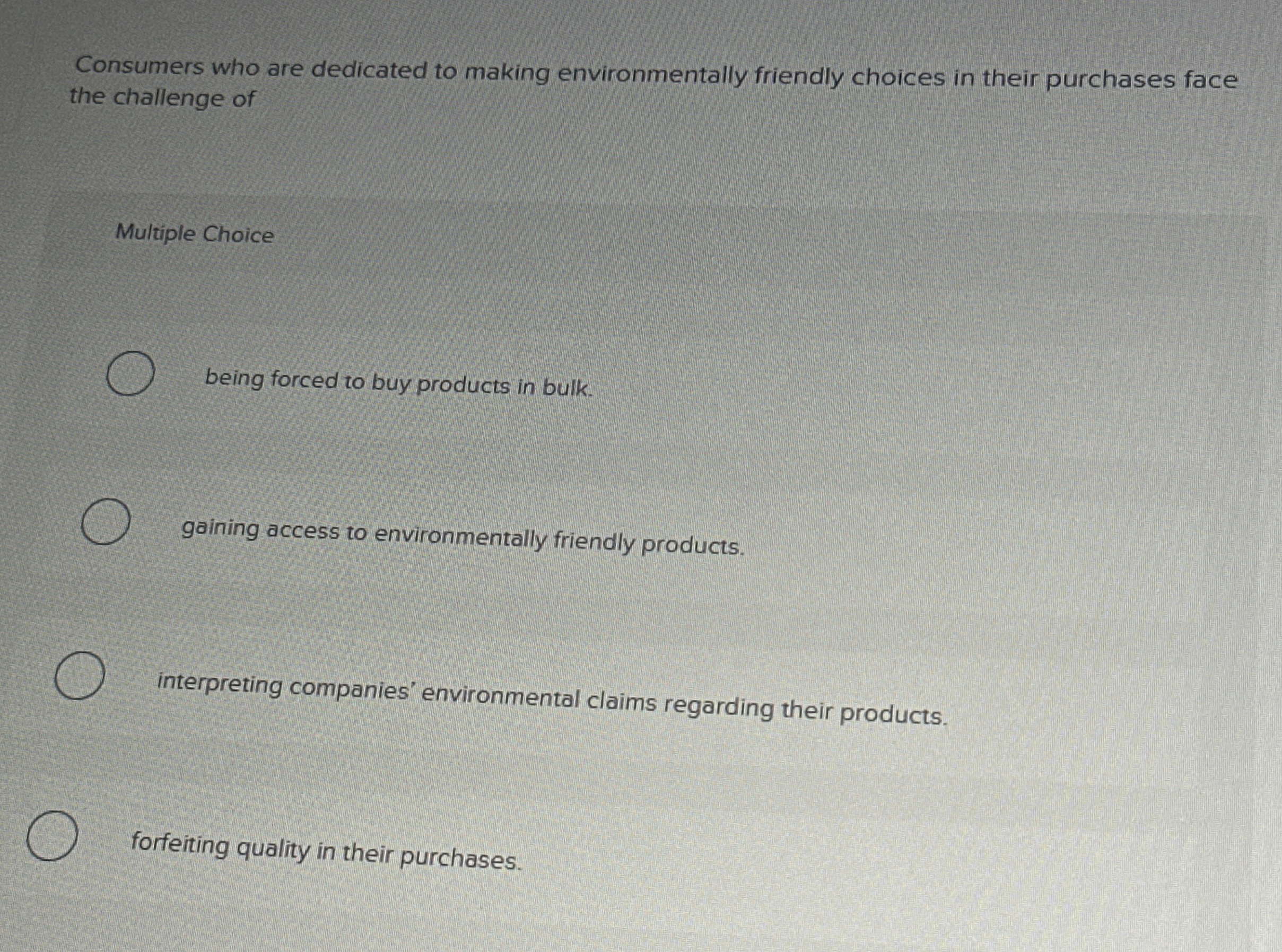 Solved Consumers who are dedicated to making environmentally | Chegg.com