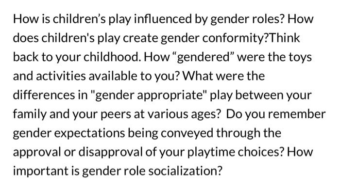 Solved How is children's play influenced by gender roles? | Chegg.com