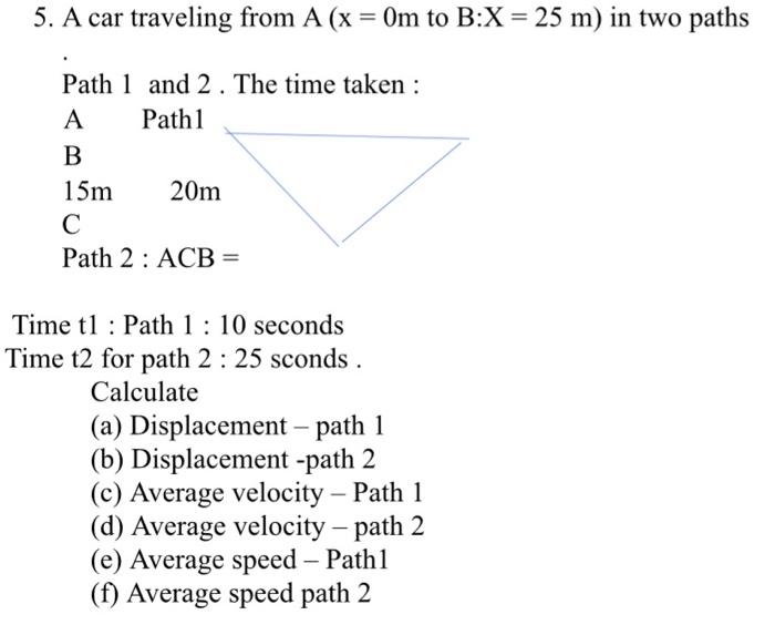 5. A car traveling from A(x=0 m to B:X=25 m ) in two | Chegg.com