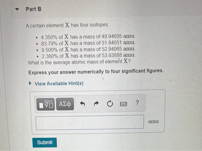 Solved Part B A certain element X has four isotopes . 4.350% | Chegg.com
