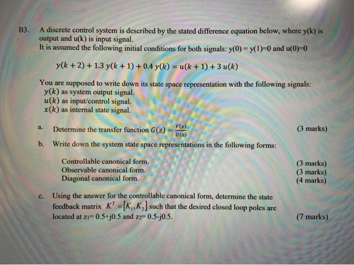 Solved B3. A discrete control system is described by the | Chegg.com