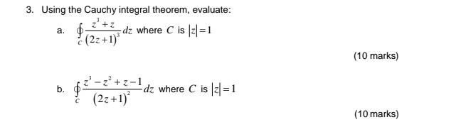 Solved 3. Using the Cauchy integral theorem, evaluate: a. | Chegg.com