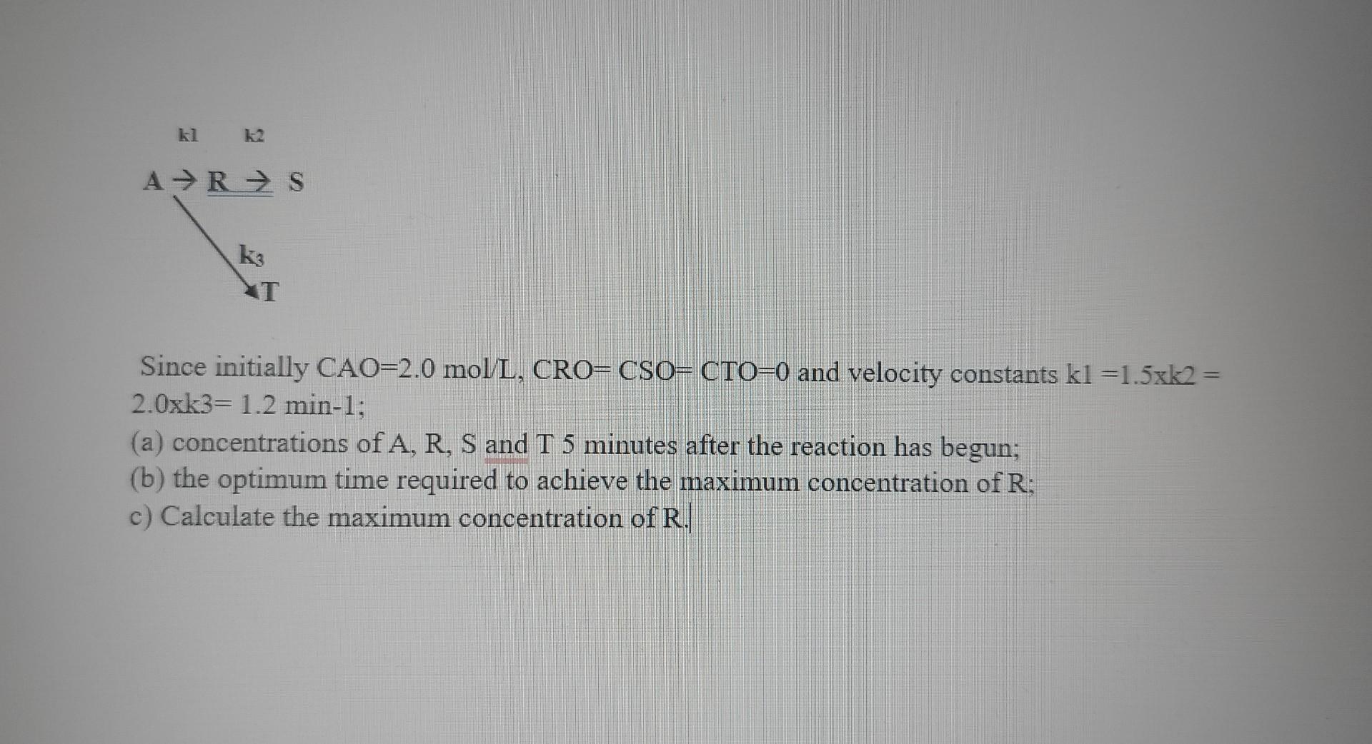 Solved Since initially CAO=2.0 mol/L,CRO=CSO=CTO=0 and | Chegg.com