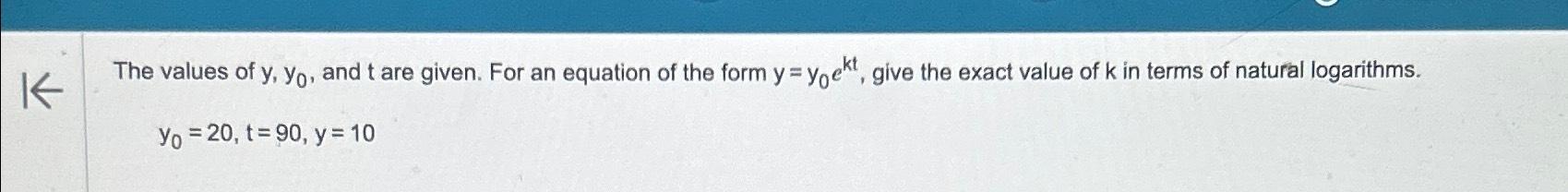 Solved The values of y,y0, ﻿and t ﻿are given. For an | Chegg.com