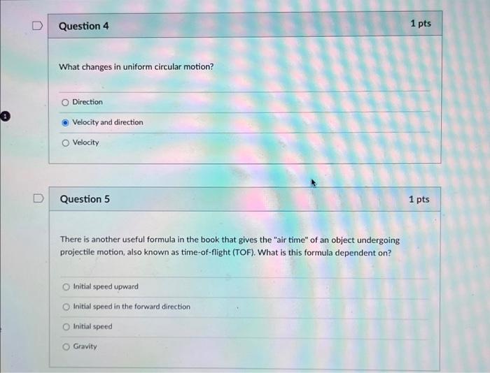 Solved D Question 4 What changes in uniform circular motion? | Chegg.com