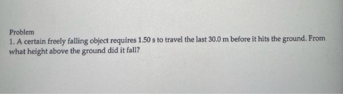 Solved Problem 1. A certain freely falling object requires | Chegg.com