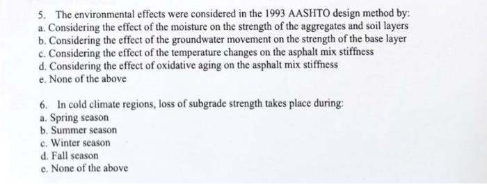Solved 5. The environmental effects were considered in the | Chegg.com