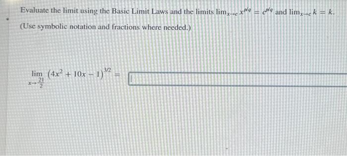 Solved Evaluate the limit using the Basic Limit Laws and the | Chegg.com