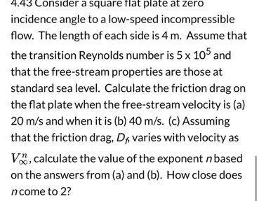 Solved 4.43 ﻿Consider a square flat plate at zeroincidence | Chegg.com