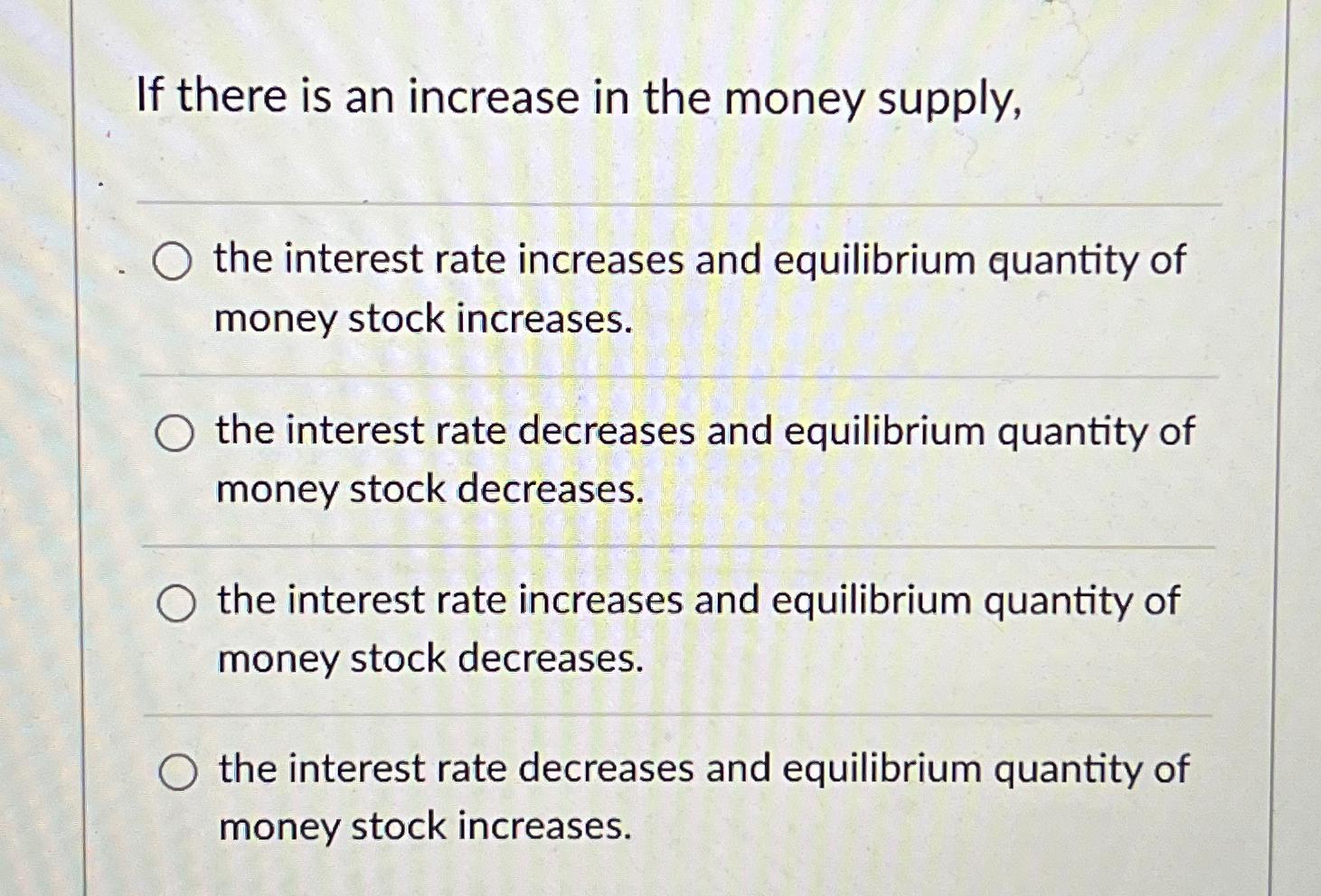 Solved If there is an increase in the money supply,the | Chegg.com