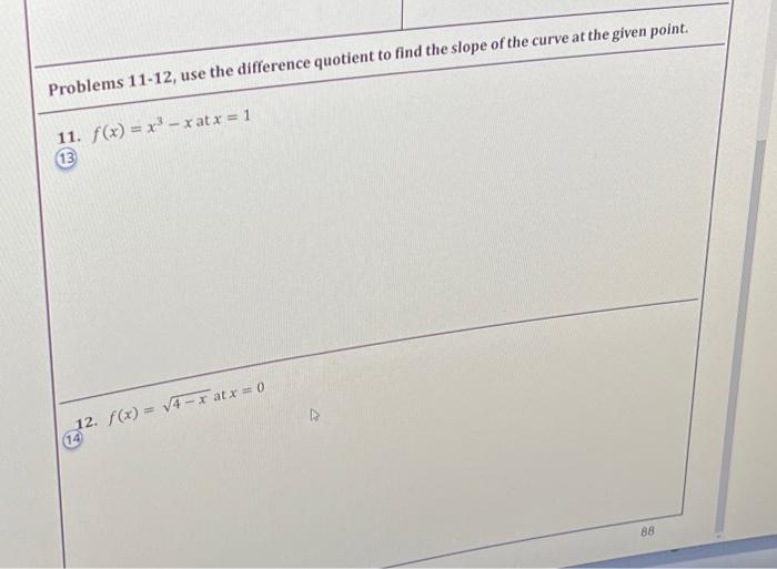 Solved Problems 11-12, use the difference quotient to find | Chegg.com
