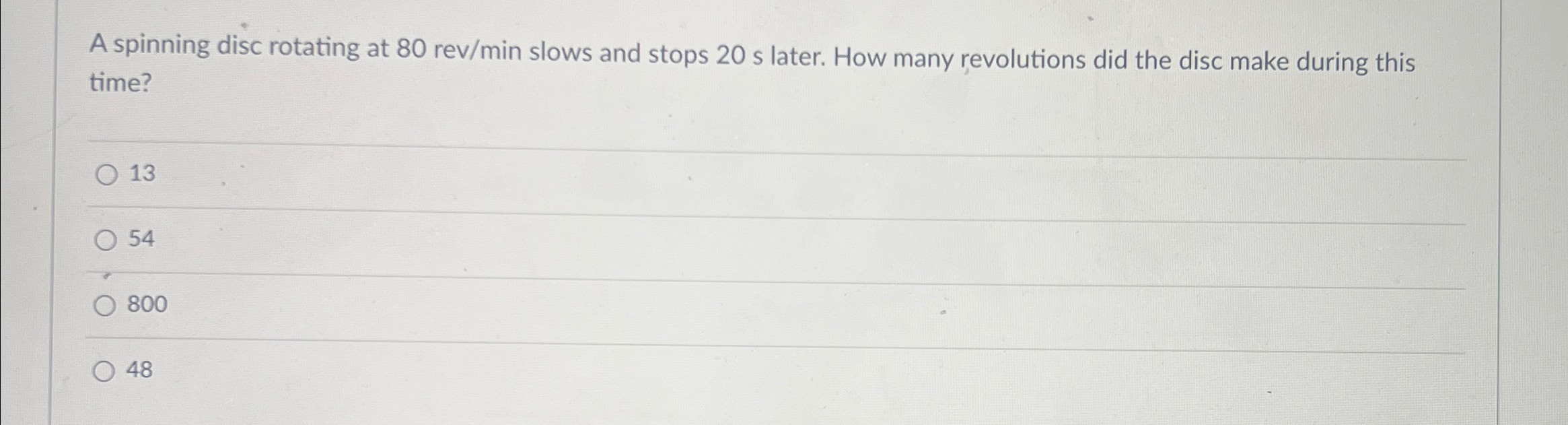 Solved A spinning disc rotating at 80revmin ﻿slows and stops | Chegg.com