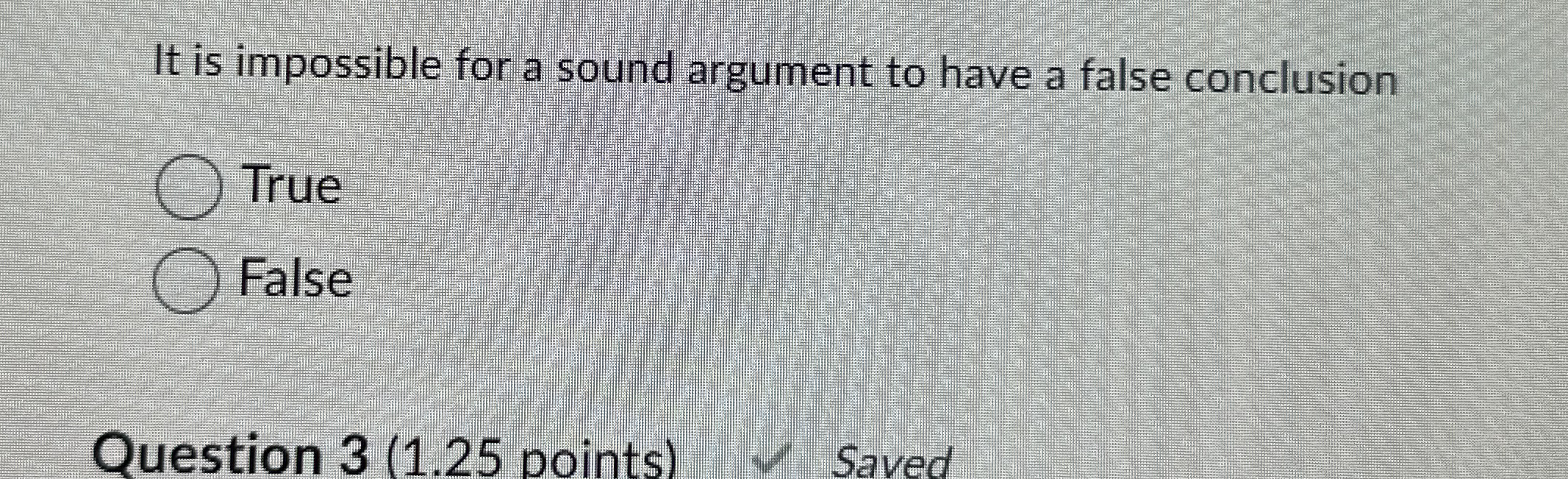 Solved It is impossible for a sound argument to have a false | Chegg.com