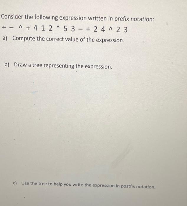 Solved Consider the following expression written in prefix | Chegg.com