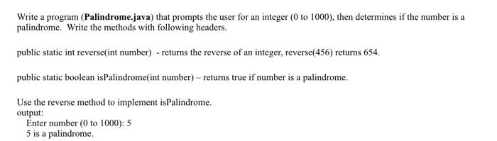 Solved Write a program (Palindrome.java) that prompts the | Chegg.com
