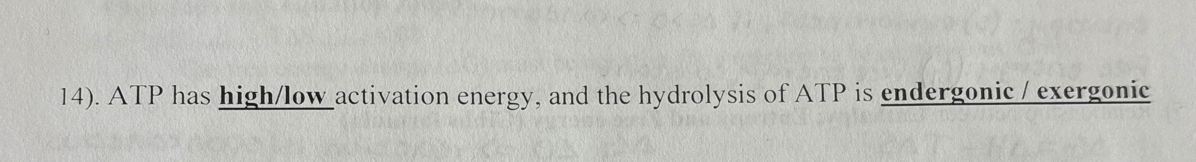 Solved Define. ATP has high/low activation energy, and the | Chegg.com