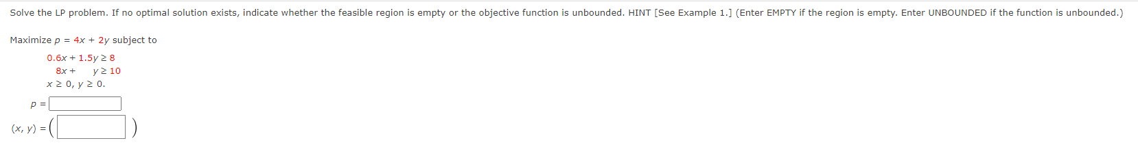 Solved Maximize p = 4x + 2y subject to0.6x + 1.5y >= 88x + | Chegg.com