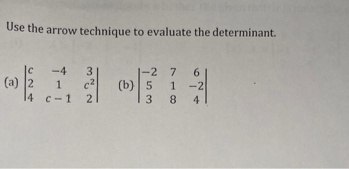 Solved Use the arrow technique to evaluate the determinant. | Chegg.com
