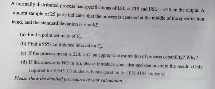 Solved A normally distributed process has specifications of | Chegg.com
