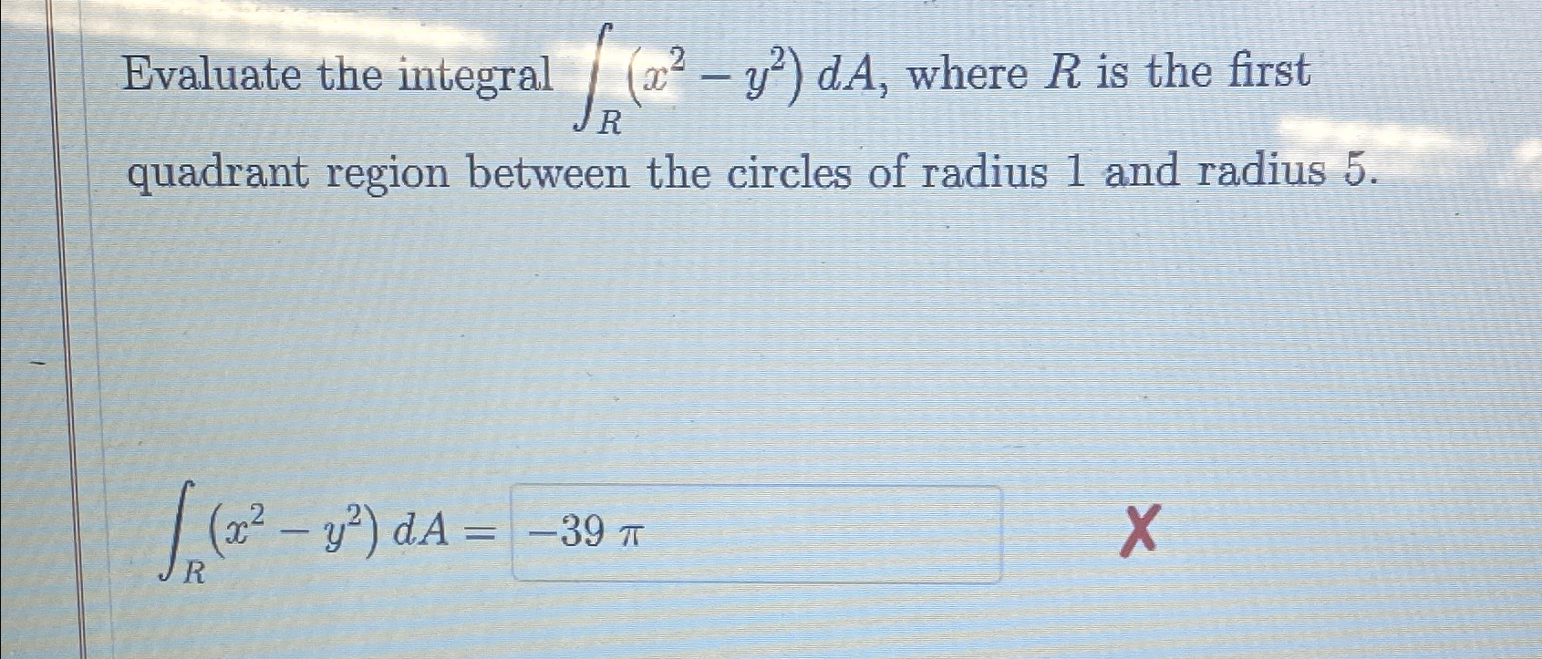 Solved Evaluate the integral ∫R﻿(x2-y2)dA, ﻿where R ﻿is the | Chegg.com