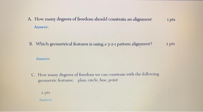 Solved 1 pts A. How many degrees of freedom should constrain | Chegg.com