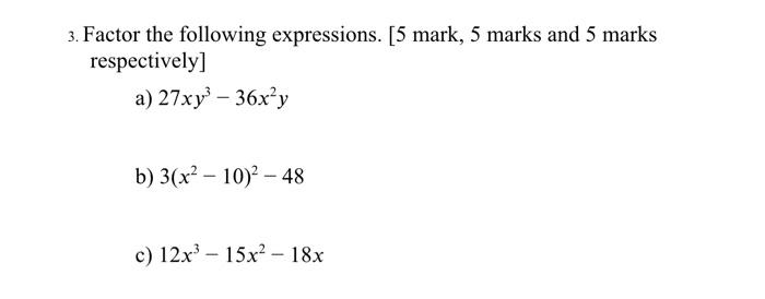 Solved 3. Factor the following expressions. [ 5 mark, 5 | Chegg.com