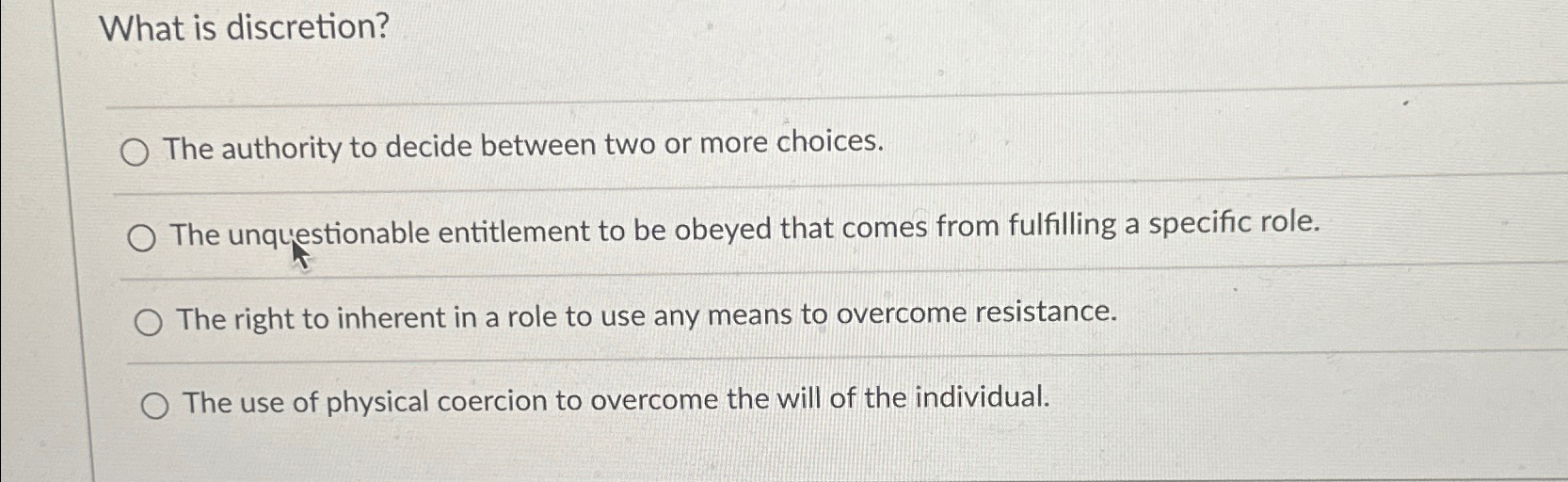 Solved What is discretion?The authority to decide between | Chegg.com