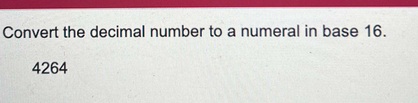 Solved Convert the decimal number to a numeral in base | Chegg.com