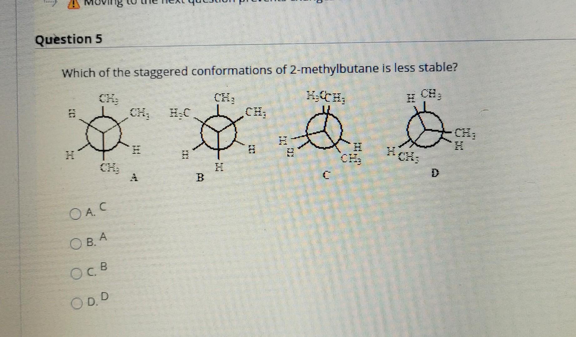Solved Question 5 Which of the staggered conformations of | Chegg.com
