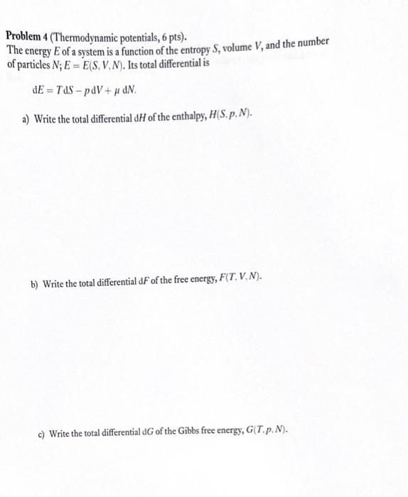 Solved Problem 4 (Thermodynamic potentials, 6 pts). The | Chegg.com
