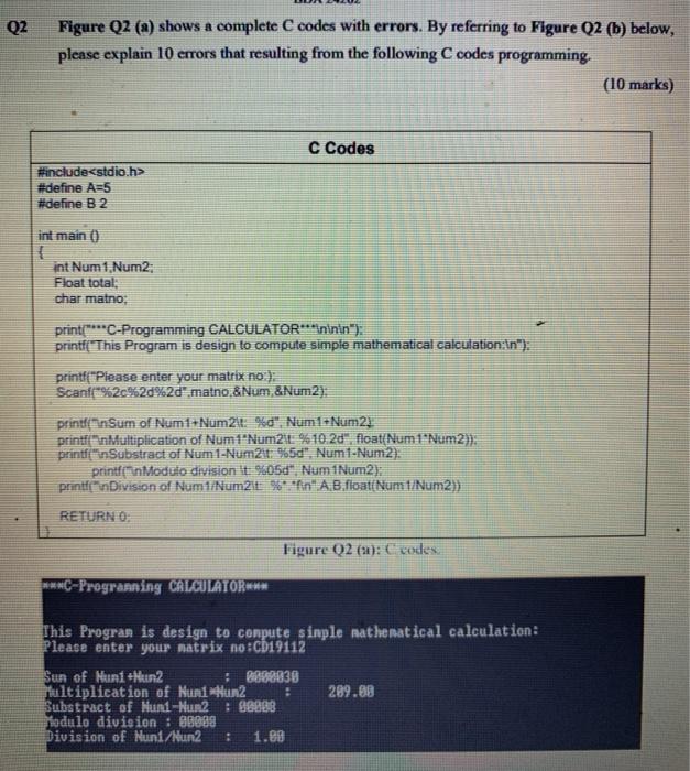 Solved Q2 Figure Q2 (8) shows a complete C codes with | Chegg.com
