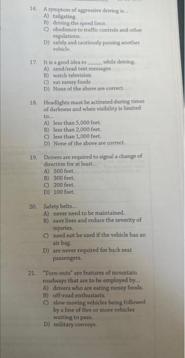 Solved 16. A symptom of aggressive driving is - A) | Chegg.com