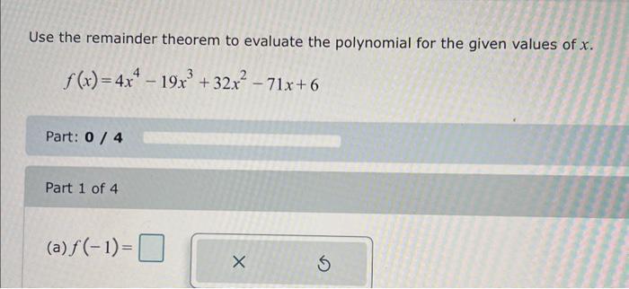 Solved Use the remainder theorem to evaluate the polynomial | Chegg.com