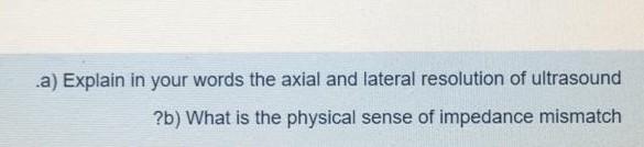 Solved a) Explain in your words the axial and lateral | Chegg.com