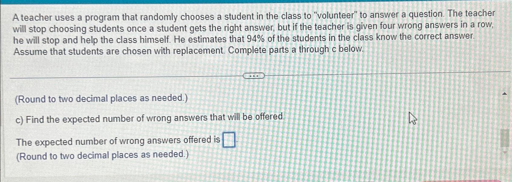Solved A teacher uses a program that randomly chooses a | Chegg.com