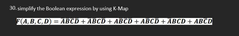 Solved simplify the Boolean expression by using K-MapSee | Chegg.com