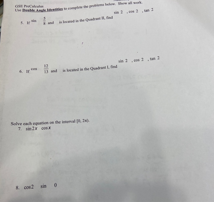 Solved GSE PreCalculus Use Double Angle Identities to Double | Chegg.com