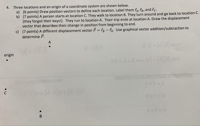Solved 4. Three locations and an origin of a coordinate | Chegg.com