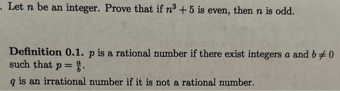 Solved Let n be an integer. Prove that if n3+5 is even, then | Chegg.com