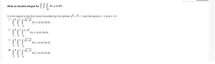 Solved Write an iterated integral for ∭sf(x,y,z)dv. S is the | Chegg.com