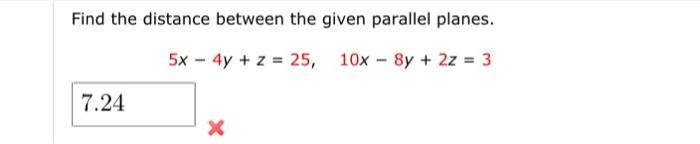 Solved Find the distance between the given parallel planes. | Chegg.com