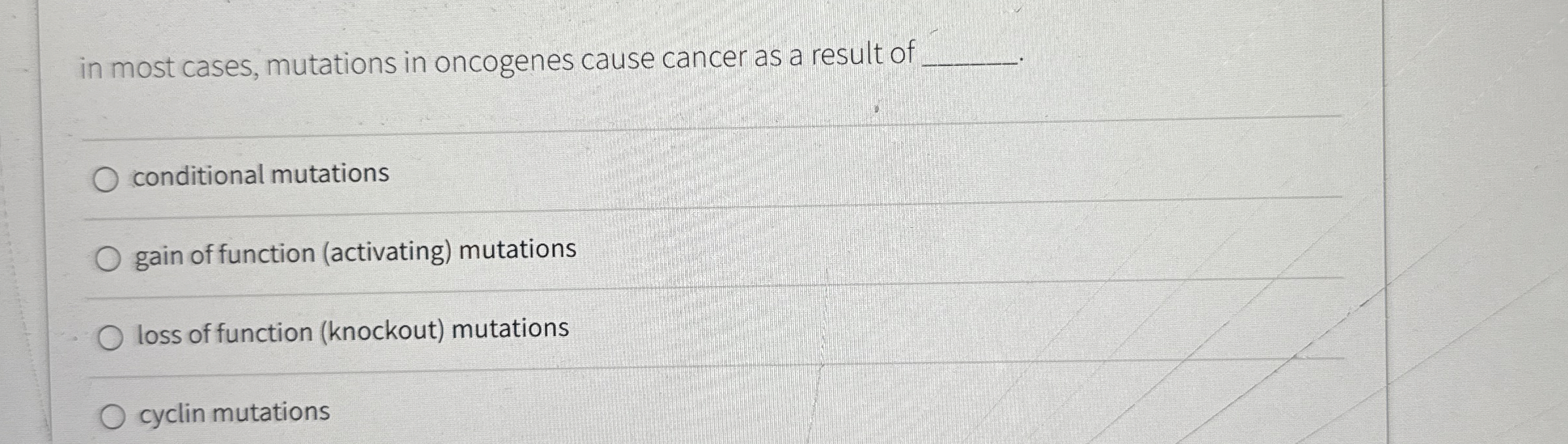 Solved in most cases, mutations in oncogenes cause cancer as | Chegg.com