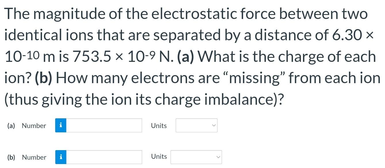 Solved The magnitude of the electrostatic force between two | Chegg.com