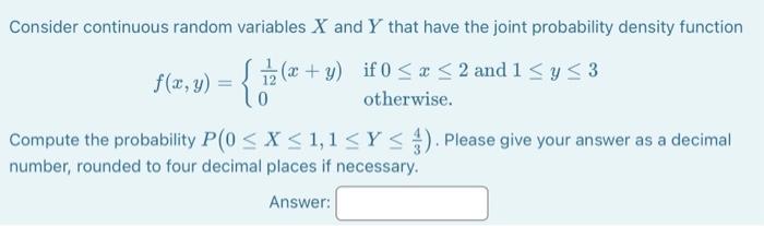 Solved Consider continuous random variables X and Y that | Chegg.com