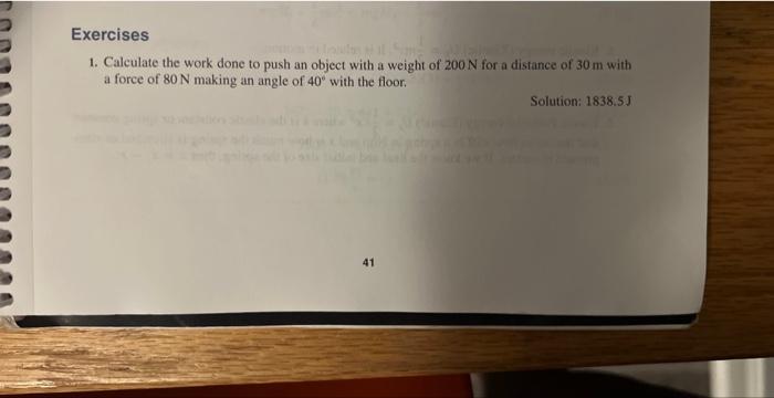 Solved Exercises 1. Calculate the work done to push an | Chegg.com