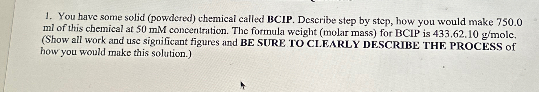 Solved You have some solid (powdered) ﻿chemical called BCIP. | Chegg.com