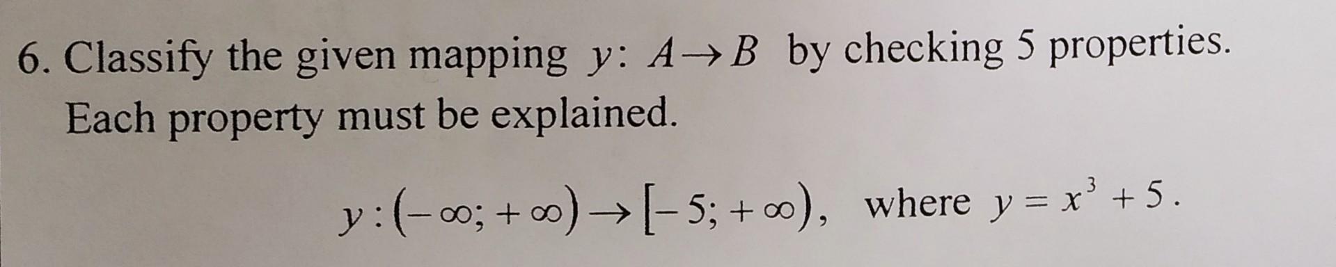Solved 6. Classify the given mapping y:A→B by checking 5 | Chegg.com