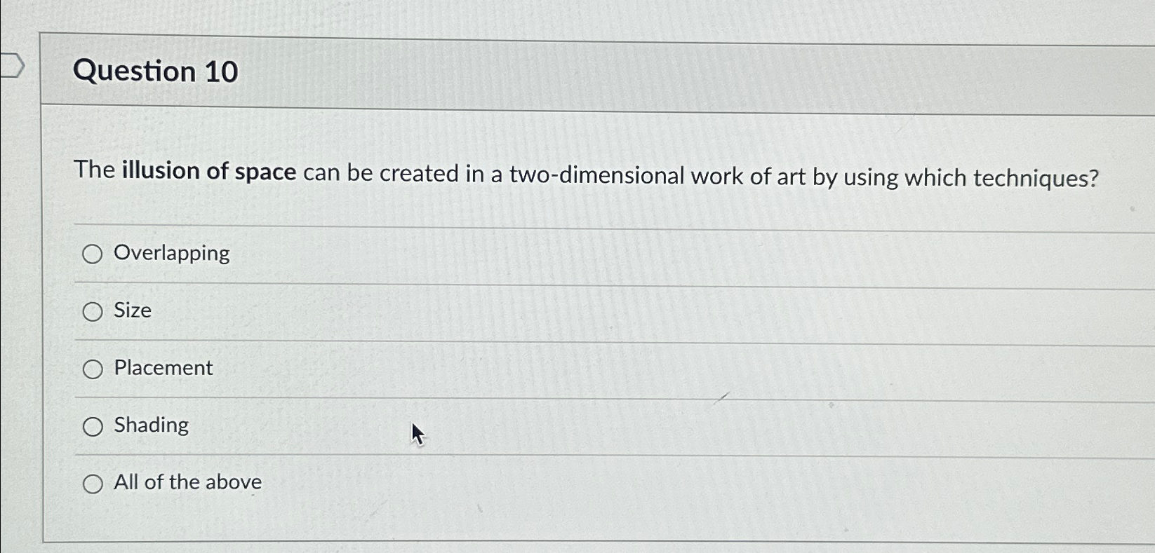 Solved Question 10The illusion of space can be created in a | Chegg.com