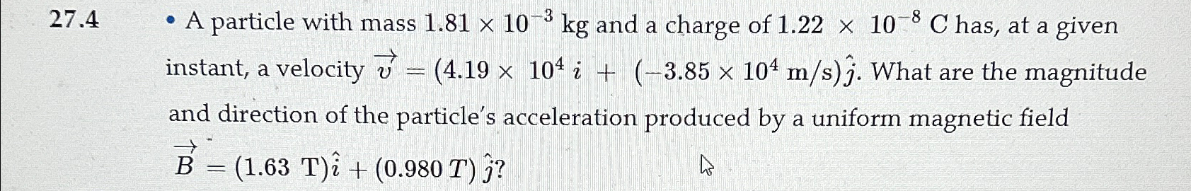 Solved 27.4 ﻿A particle with mass 1.81×10-3kg ﻿and a charge | Chegg.com